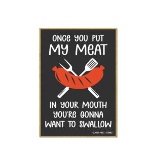 honey dew gifts, once you put my meat in your mouth you're gonna want to swallow, 2.5 inches by 3.5 inches, funny magnets, decorative magnets, locker decorations, magnets fridge-75882