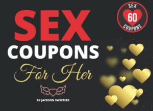 sex coupons for her: 60 naughty & kinky sex vouchers for girlfriend or wife | x rated valentines day, anniversary or birthday gift for her (love coupon books)