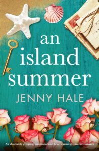 an island summer: an absolutely gripping, emotional and heartwarming summer romance