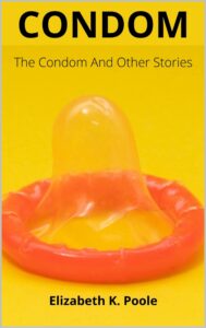 condom: the condom and other stories