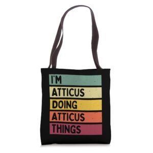 i'm atticus doing atticus things funny personalized quote tote bag