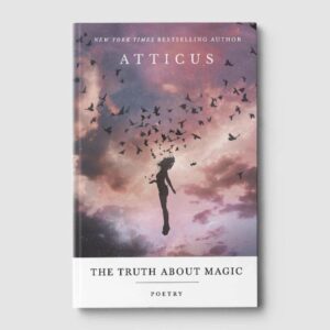 atticus poetry - official signed bookplate inside of cover of the truth about magic -pains and joys of romance, journey to self-discovery, purpose and magic in all