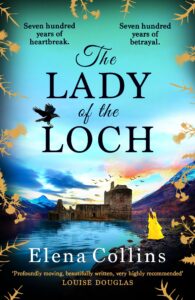 the lady of the loch: a page-turning, unforgettable timeslip novel from elena collins