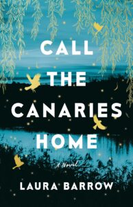 call the canaries home: a novel