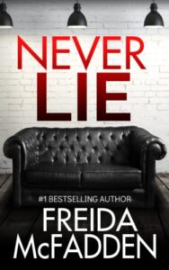 never lie: an addictive psychological thriller