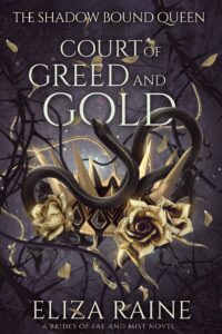 court of greed and gold: a brides of mist and fae novel (the shadow bound queen book 2)