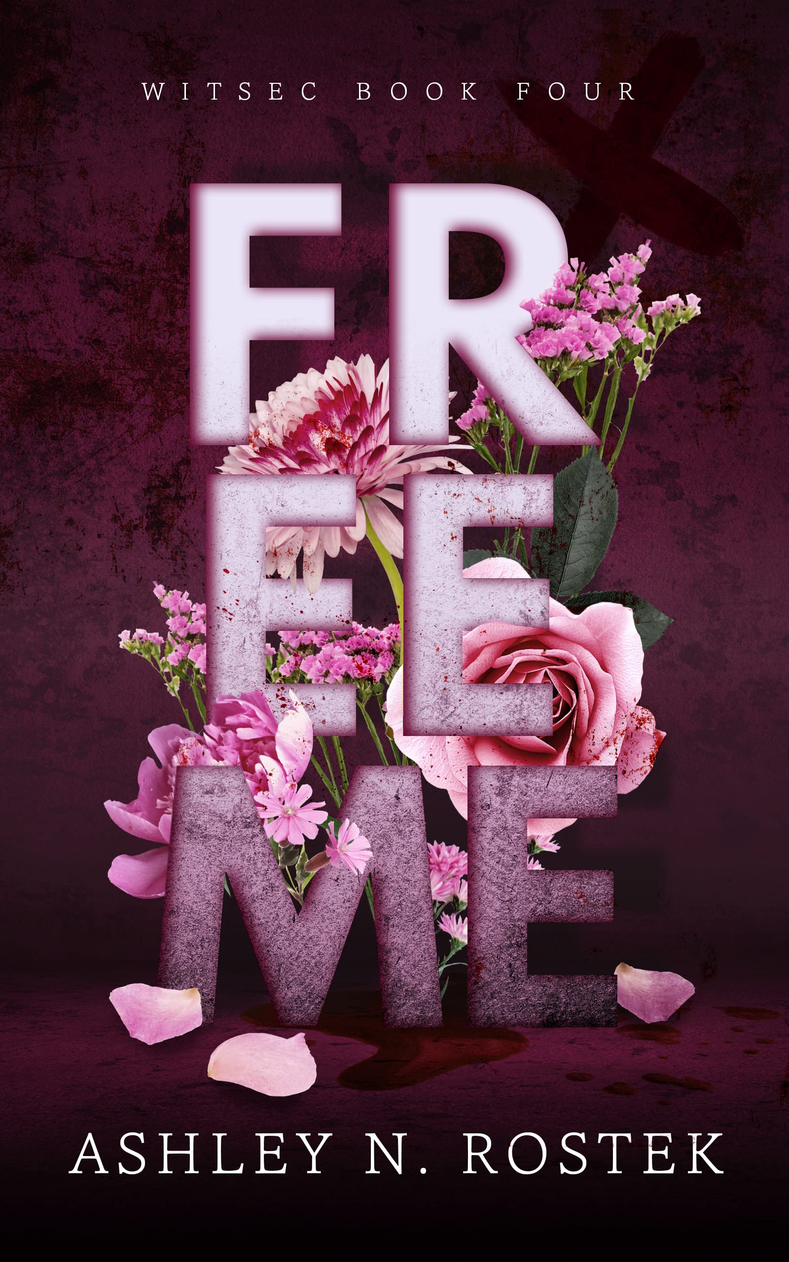 Free Me (WITSEC Book 4)