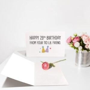 Chenive Funny Birthday Card for Him Her, Humorous Birthday Card for Best Friend, Happy 29th Birthday From Your 110 lb. Friend