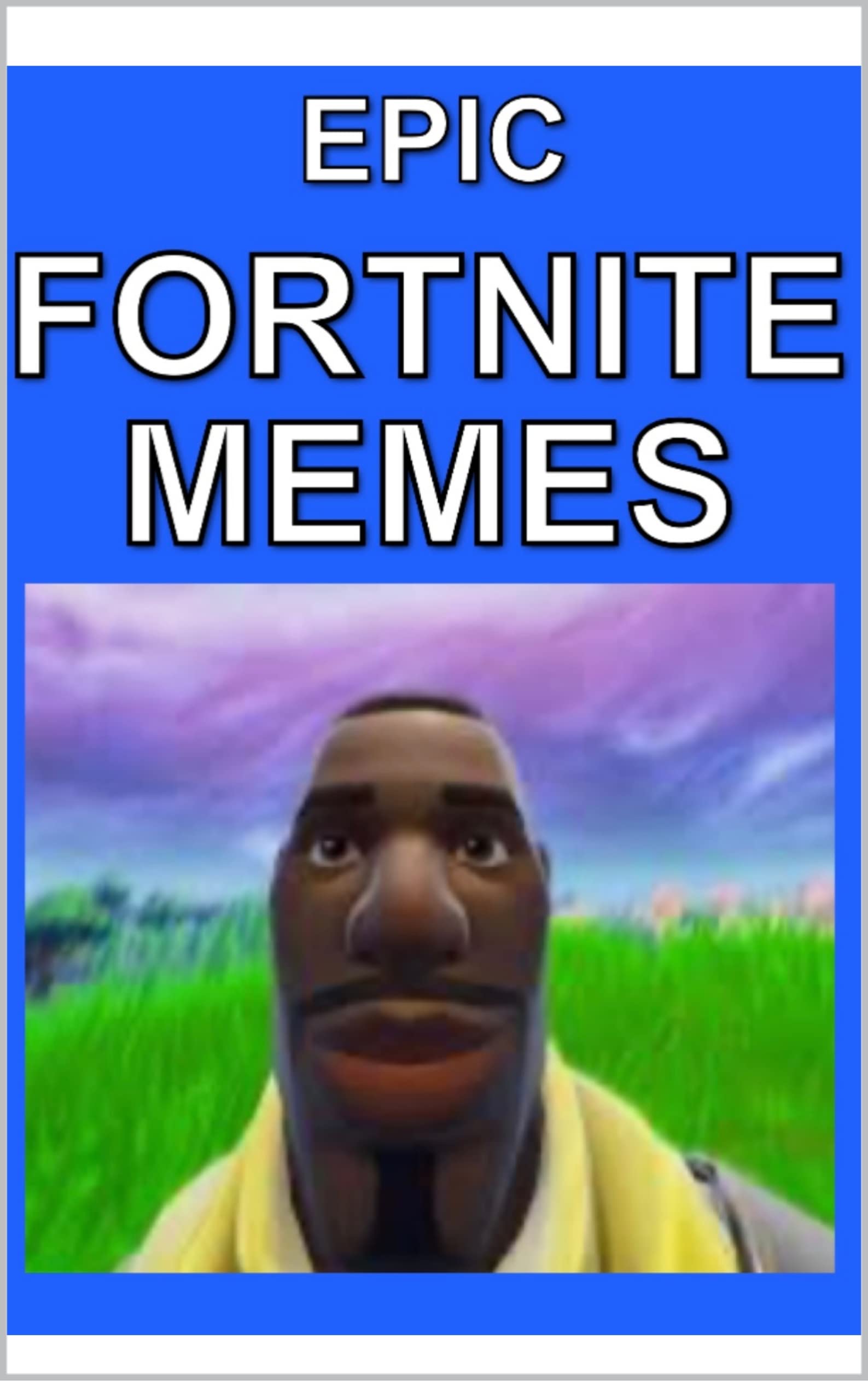 Fortnite: UItimate All Time Funny Jokes and Dank EPIC Special