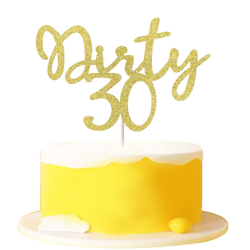 Glitter Dirty 30 Cake Topper - Thirty Sign - Happy 30th Birthday - 30th Anniversary-Happy 30th birthday party decorations (golden)