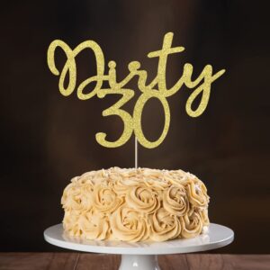 Glitter Dirty 30 Cake Topper - Thirty Sign - Happy 30th Birthday - 30th Anniversary-Happy 30th birthday party decorations (golden)