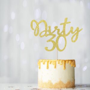 Glitter Dirty 30 Cake Topper - Thirty Sign - Happy 30th Birthday - 30th Anniversary-Happy 30th birthday party decorations (golden)