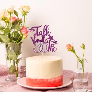 Talk 30 to Me Birthday Cake Topper, Dirty 30, 30th Birthday Anniversary Cake Decor - for Women, Hello 30, 30th Birthday Wedding Anniversary Party Supplies, Purple＆Silver Glitter