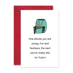 funny card for her birthday, unique air fryer bday card for woman friend sister, one minute you are young, fun