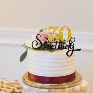 Black 30 Something Cake Topper for 30th Birthday Party Decor, Gold Glitter Dirty Thirty Cake Topper, Happy 30th Anniversary Party Decorations