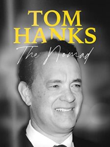 tom hanks: the nomad