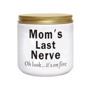 candles gifts for mom from daughter son funny novelty unique mothers day christmas birthday gift for mother lavender scented soy candle moms last nerve oh look its on fire