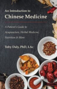 an introduction to chinese medicine: a patient’s guide to acupuncture, herbal medicine, nutrition & more