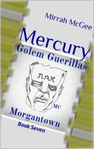 mercury: golem guerillas mc morgantown book seven