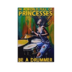 in a world full of princesses, be a douchebag, poster or canvas, drummer girl wall art, drummer gift canvas art poster and wall art picture print modern family bedroom decor posters 12x18inch(30x45cm)