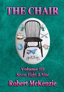 the chair: volume iii: seven, eight, & nine