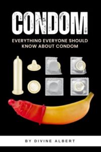 condom: everything everyone should know about condom