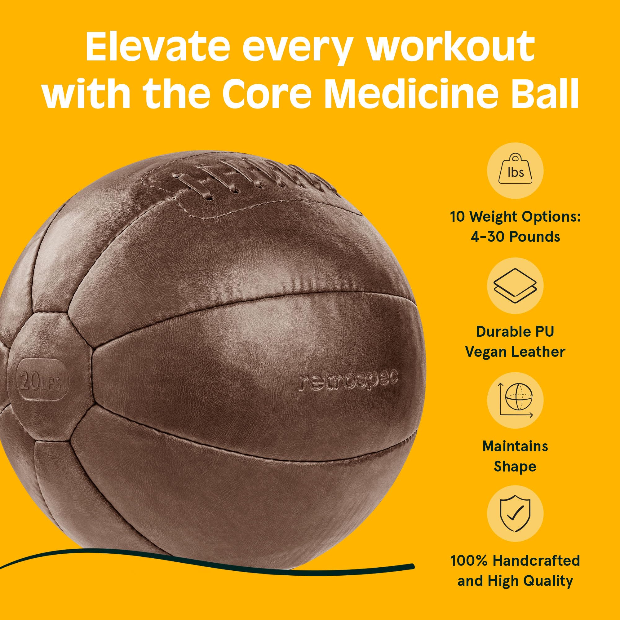 Retrospec Core Weighted Medicine Ball 4, 6, 8, 10, 12, 14, 16, 20, 25, 30 lbs, Soft Touch Vegan Leather with Sturdy Grip for Strength Training, Recovery, Balance Exercises and Other Full-Body Workouts