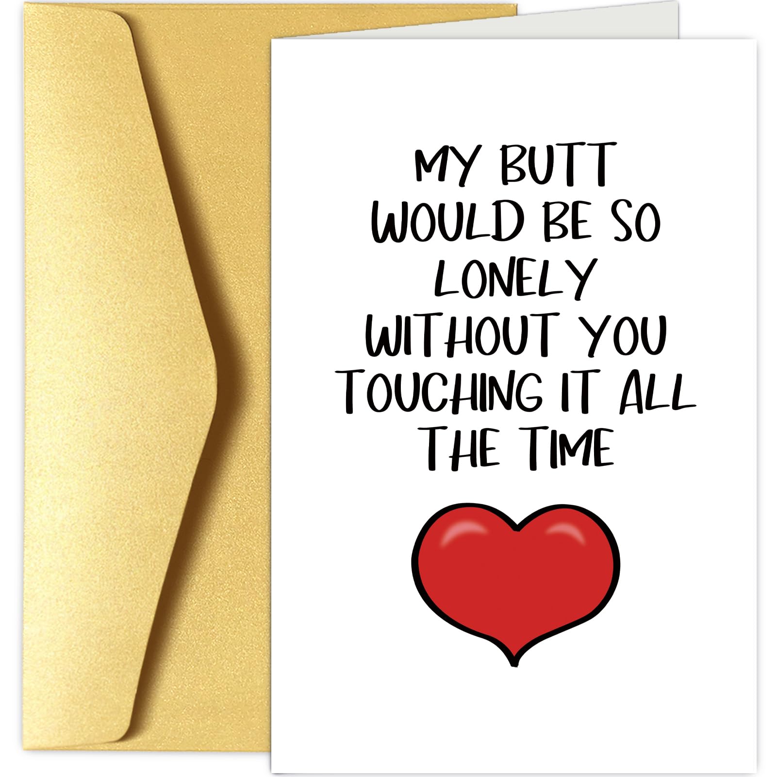 Funny Anniversary Card for Him, Cheeky Birthday Card for Husband Boyfriend Fiance, Valentines Day Card, My Butt Would Be So Lonely Without You Touching It All The Time