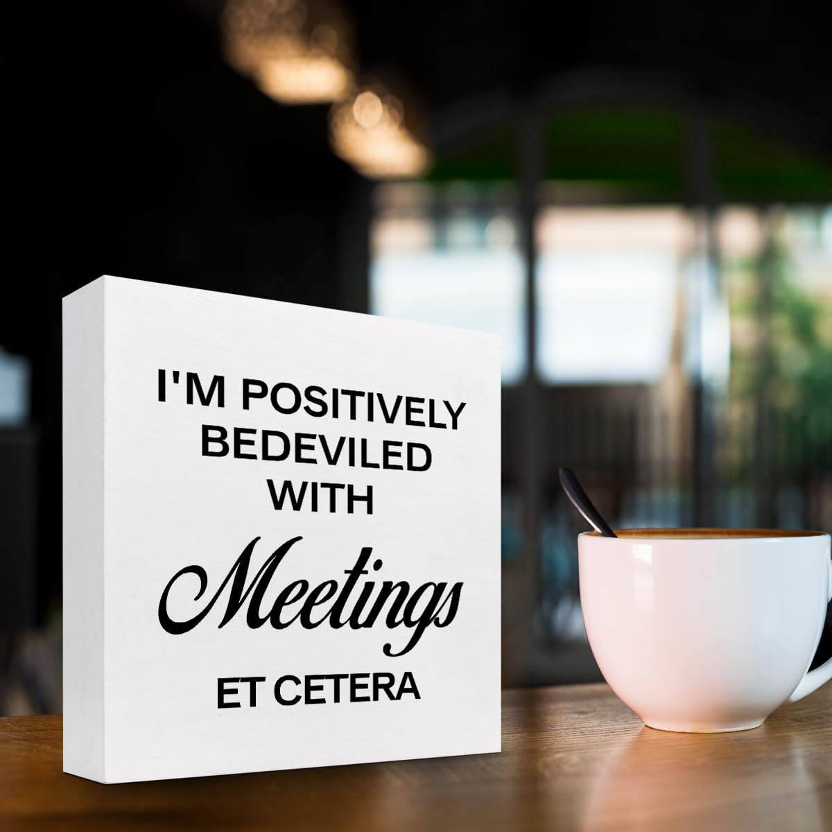 I'm Positively Believed with Meetings Et Cetera Wood Block Sign Desk Decor,Funny Wooden Box Plaque Sign Desk Decor for Home Office Shelf Table Decor Decorations