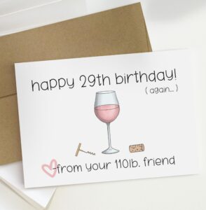 happy 29th birthday card. funny birthday card for friend. happy 29th birthday from your 110lb friend. sarcastic age birthday card.