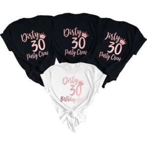 WhiteLabel Creations 30th Birthday Shirt, Thirty Dirty Birthday Girl Shirt, Matching Dirty 30 Party Crew Shirts Unisex (Black T-shirt, Medium)