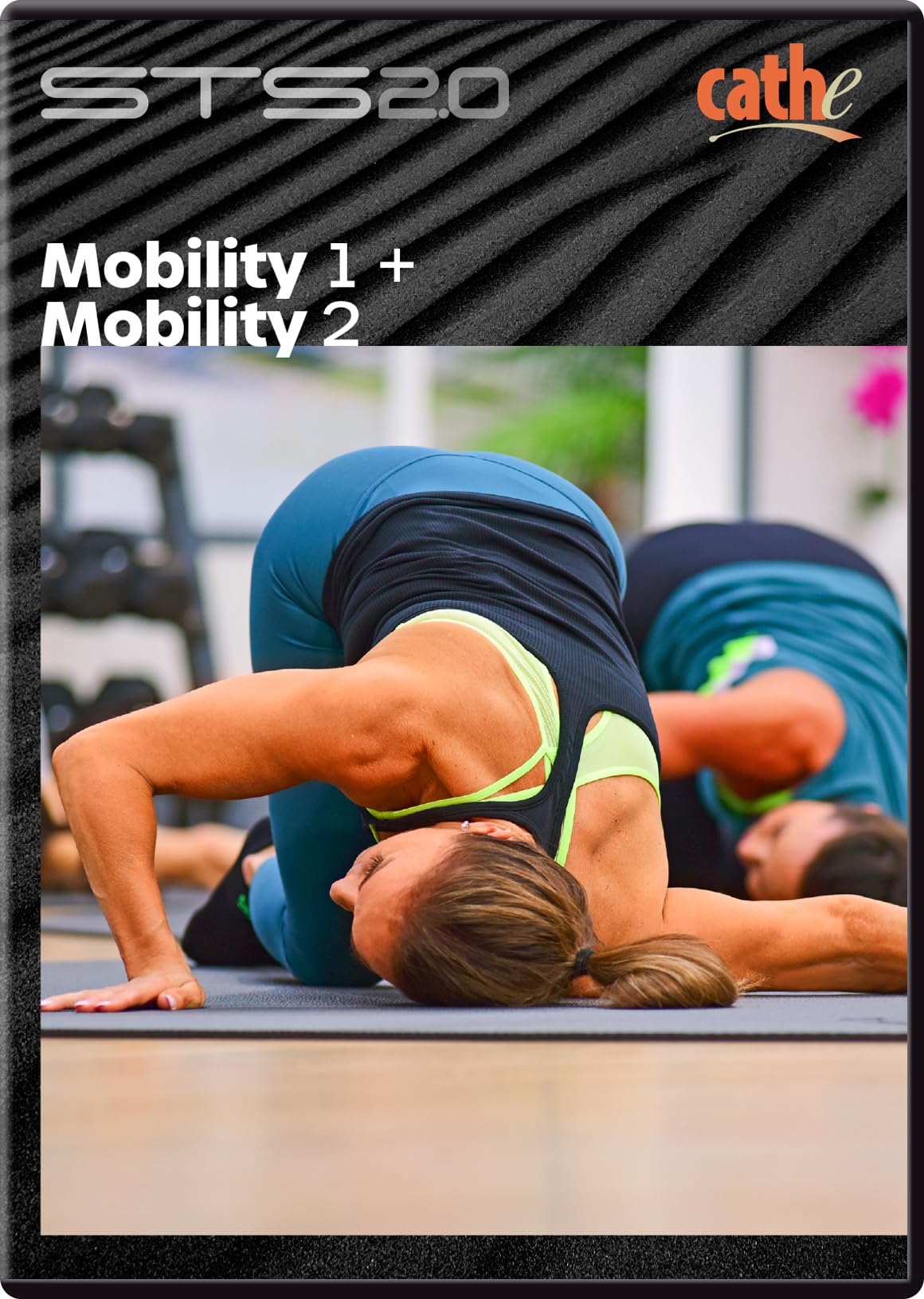 Cathe STS 2.0 Mobility 1 + Mobility 2 Recovery DVD For Women and Men - Two Workouts On One DVD - Use These Workouts To Improve Joint Mobility, Flexibility, Range Of Motion,Strength, Balance,Posture, and Functional Movement