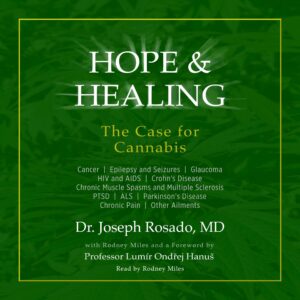 hope & healing: the case for cannabis: cancer, epilepsy and seizures, glaucoma, hiv and aids, crohn's disease, chronic muscle spasms and multiple sclerosis ptsd, als, parkinson's disease, chronic pain, other ailments