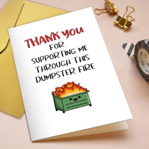 Qiliji Funny Thank You Card for Men Women, Appreciation Card for Coworker Boss Teacher Friend Doctor, Thank You For Supporting Me Through This Dumpster Fire