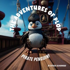 the adventures of plop: pirate penguin!