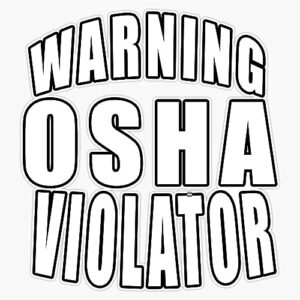 warning osha violator vinyl sticker waterproof bumper sticker laptop window 5"