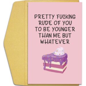 qiliji funny birthday card for men women, humorous birthday card for friend sister brother, rude to be younger than me but whatever