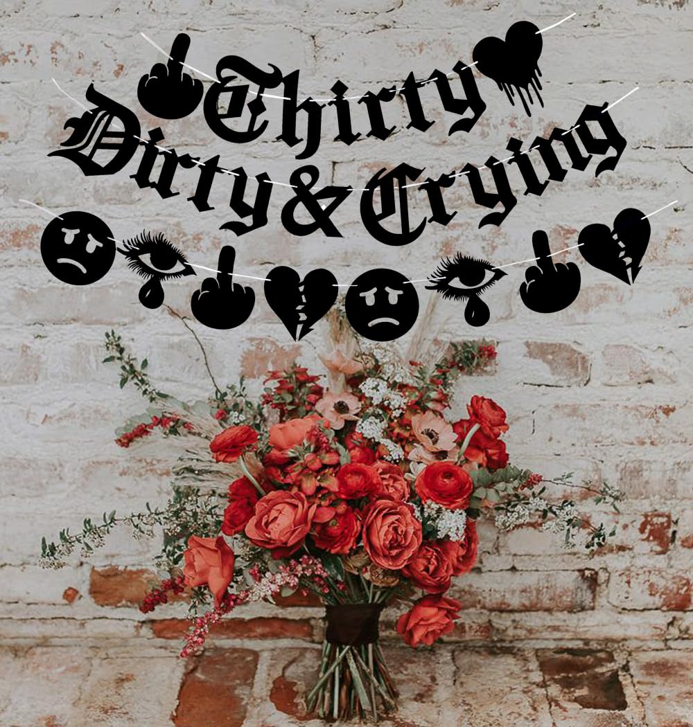 Thirty Dirty & Crying Banner, Old English Birthday Banner, Happy 30th Birthday Party Decoration Supplies, 30th Emo Birthday Party Banner