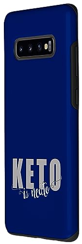 Galaxy S10+ KETO is Neato Awesome Keto Ketogenic Low-Carb Lifestyle Fav Case