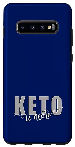 Galaxy S10+ KETO is Neato Awesome Keto Ketogenic Low-Carb Lifestyle Fav Case