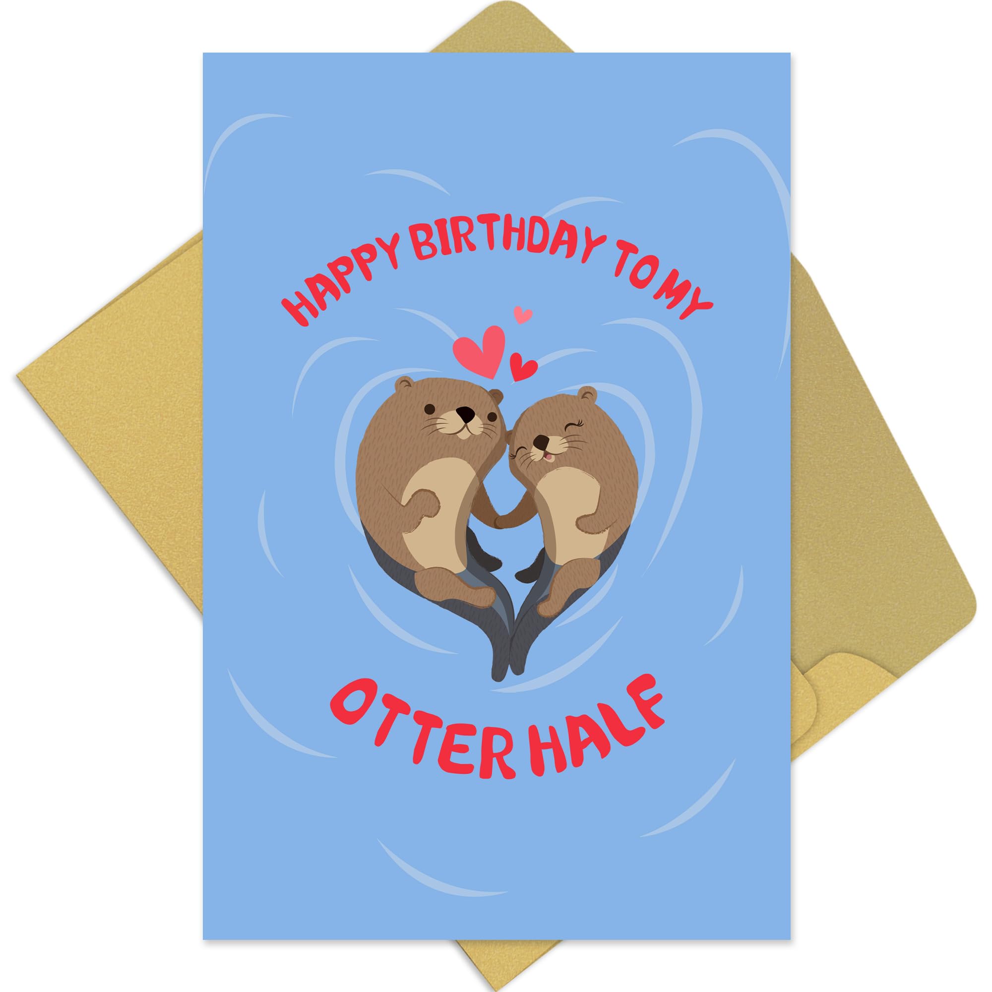 OfficeKolor Birthday Card for Husband Fiance, Romantic Birthday Card for Wife Boyfriend Girlfriend, Happy Birthday To My Otter Half, Birthday Gift Cards for Him Her 8/ x 5.3/ OFF-LoveBR-OtterHalf