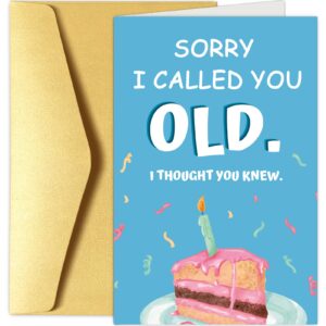 chenive hilarious birthday card for men women, funny birthday card for him her, 40th 50th 60th birthday card, sorry i called you old i thought you knew