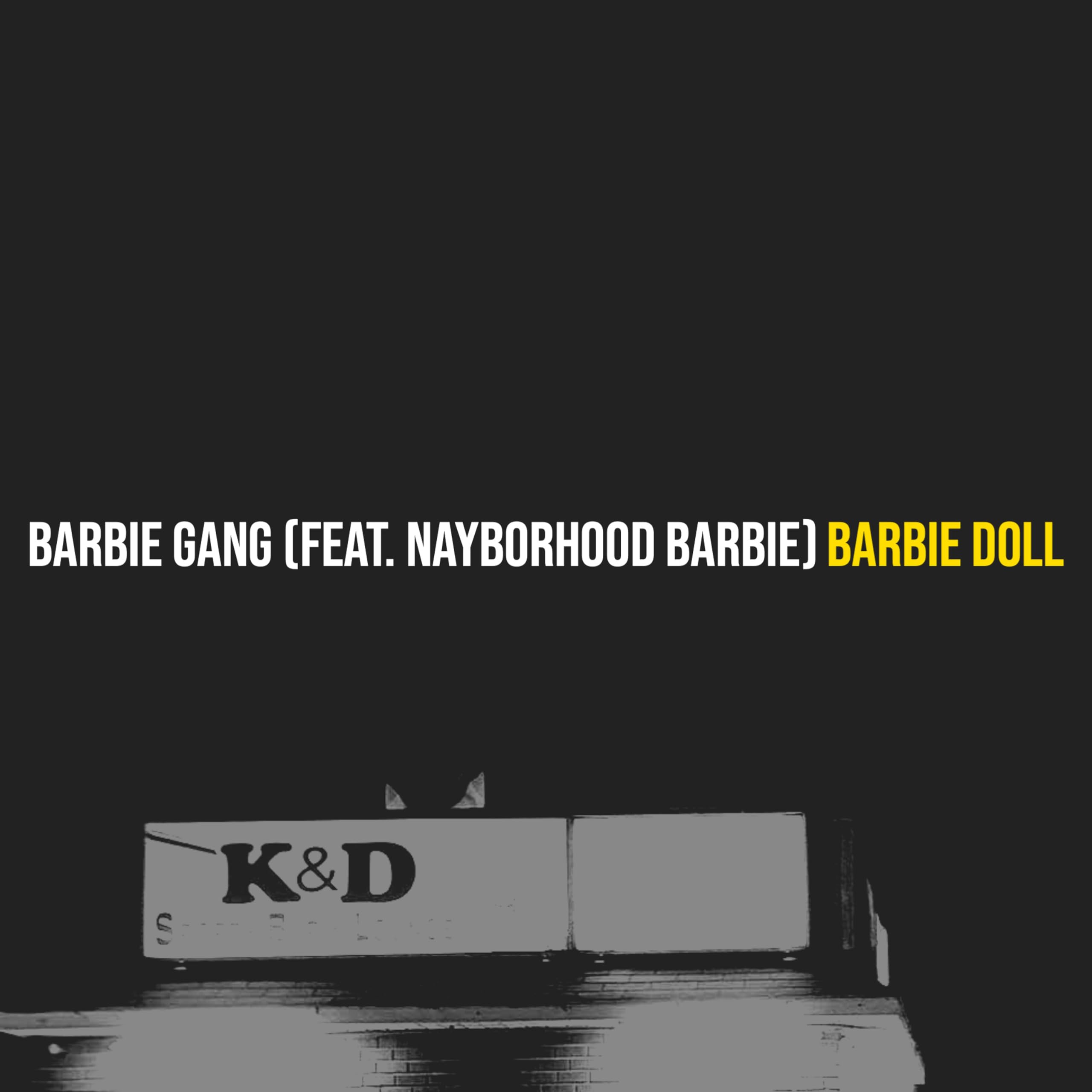 Barbie Gang [Explicit]