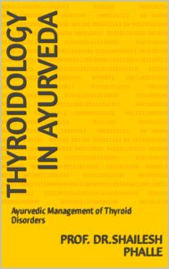 thyroidology in ayurveda: ayurvedic management of thyroid disorders