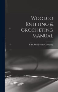 woolco knitting & crocheting manual