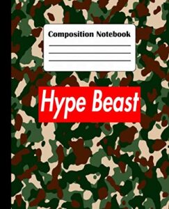 composition notebook hype beast: swaggy blank lined wide ruled paper notebook | cool workbook for teens kids students boys for school home college for writing notes