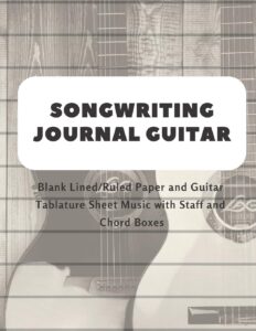 songwriting journal guitar: blank lined/ruled paper and guitar tablature sheet music with staff and chord boxes (volume 3)