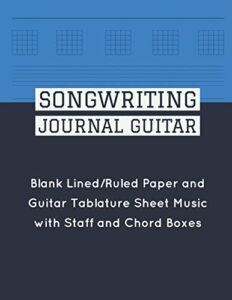 songwriting journal guitar: blank lined/ruled paper and guitar tablature sheet music with staff and chord boxes (volume 9)