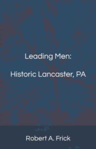 leading men: historic lancaster, pa