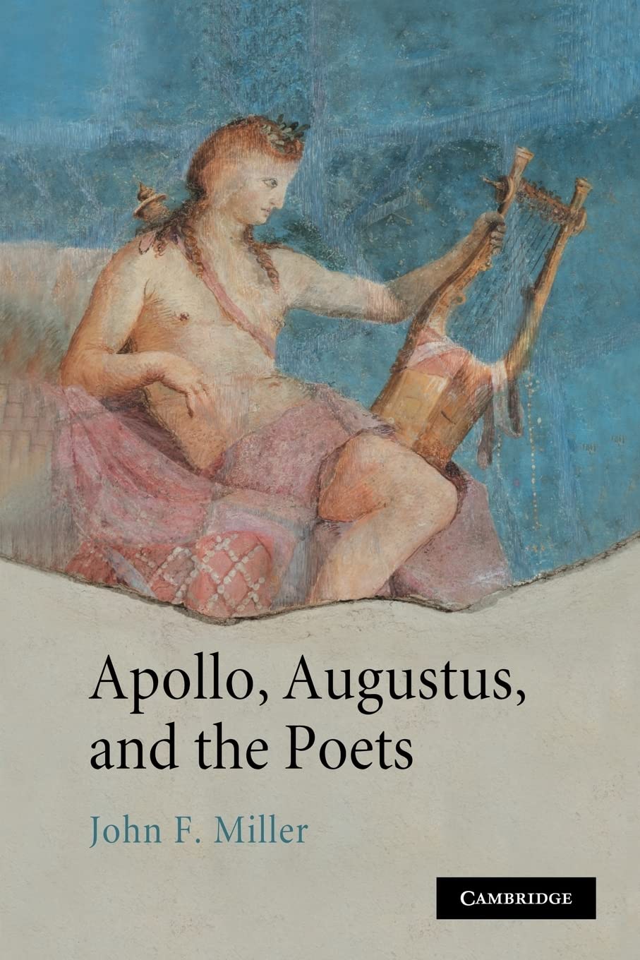 Apollo, Augustus, and the Poets